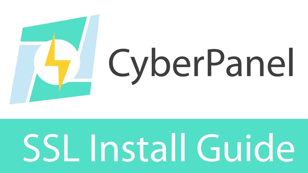 CyberPanel SSL Configuration and Installation Guide